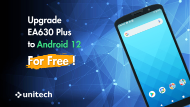 Upgrade EA630 Plus to Android 12 for Free -Newsroom | Unitech Global | Your Brilliant AIDC ...
